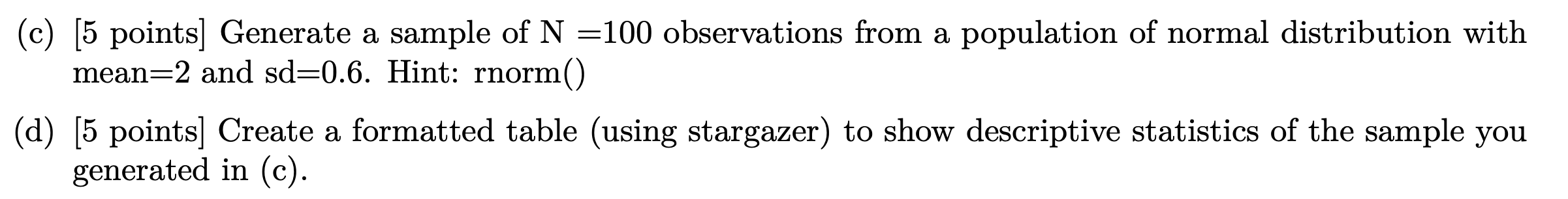 Solved (c) [5 points] Generate a sample of N =100 | Chegg.com