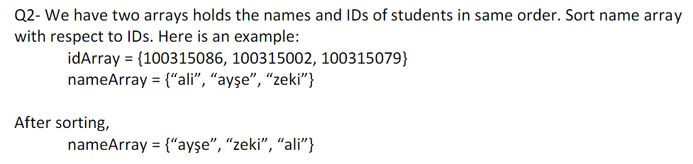 Solved Q2- We have two arrays holds the names and IDs of | Chegg.com