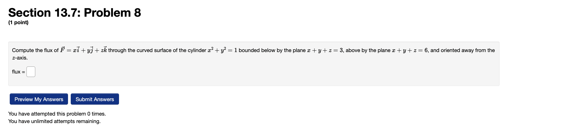 Solved Section 13.7: Problem 8 (1 point) Compute the flux of | Chegg.com