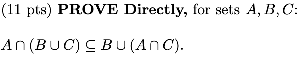 Solved (11 pts) PROVE Directly, for sets A,B,C : | Chegg.com