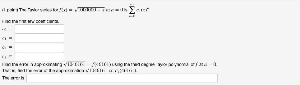 Solved (1 point) Taylor and MacLaurin Series: Consider the | Chegg.com