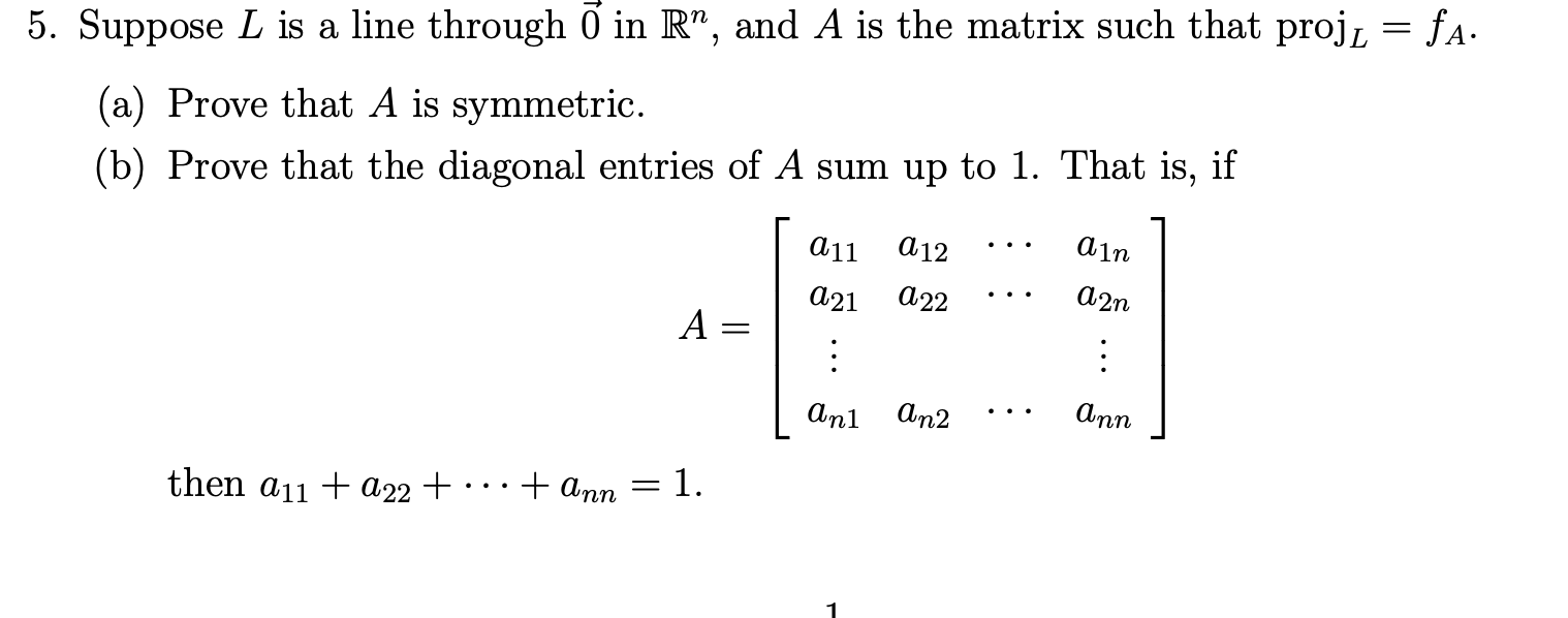 Solved 5. Suppose L is a line through Ō in R”, and A is the | Chegg.com