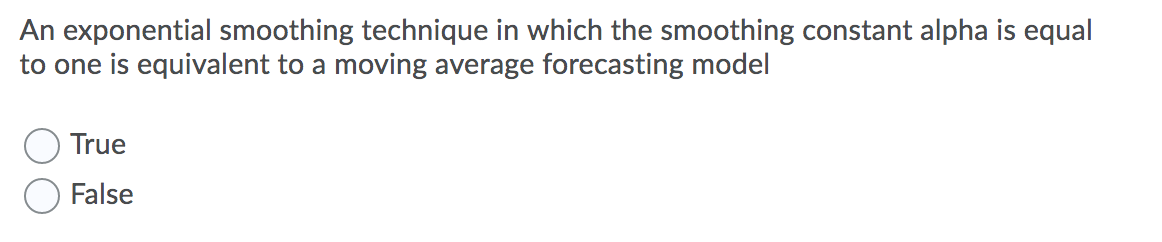 Solved An exponential smoothing technique in which the | Chegg.com