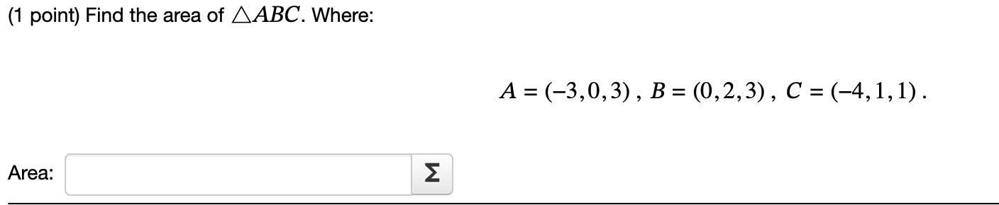 Solved (1 ﻿point) ﻿Find the area of ????ABC. | Chegg.com