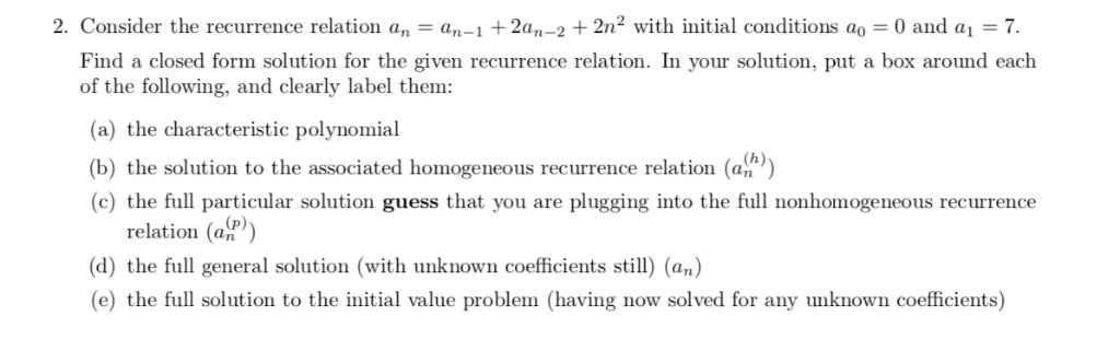 Solved 2. Consider the recurrence relation a an-1+2an-2 2n2 | Chegg.com