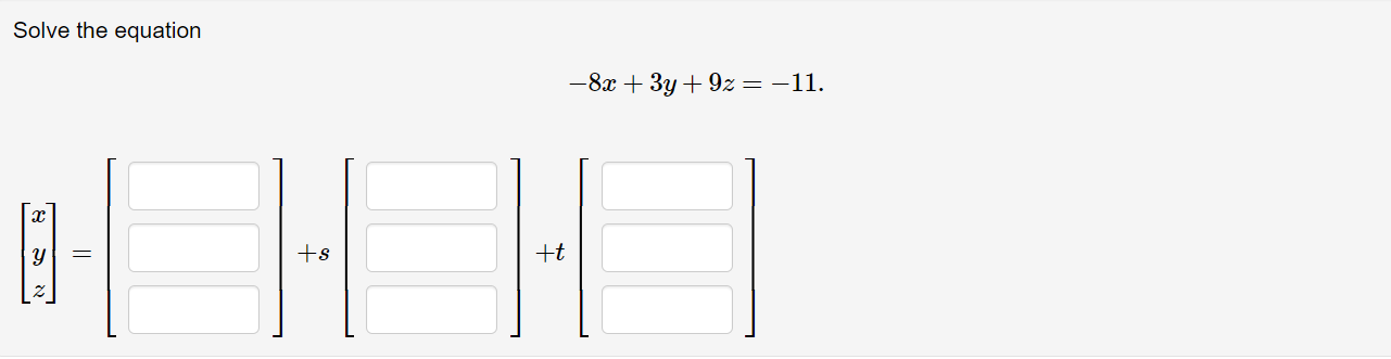 Solved Solve the matrix equation. -8x + 3y + 9z = -11 | Chegg.com