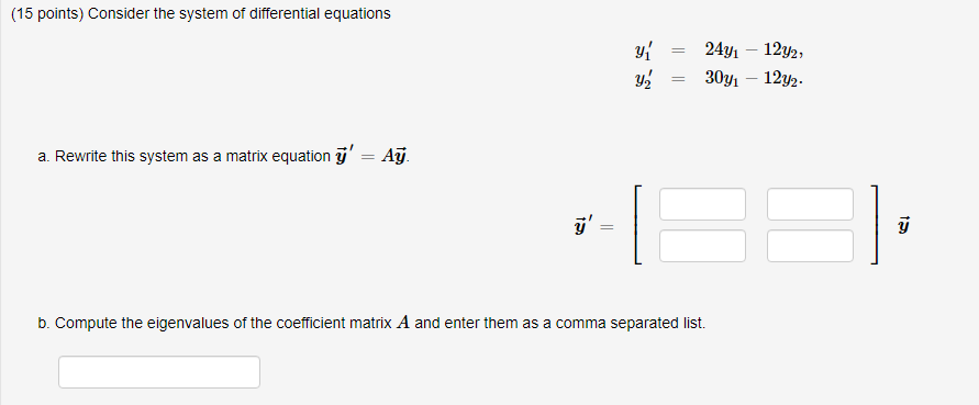 Solved (15 points) Consider the system of differential | Chegg.com