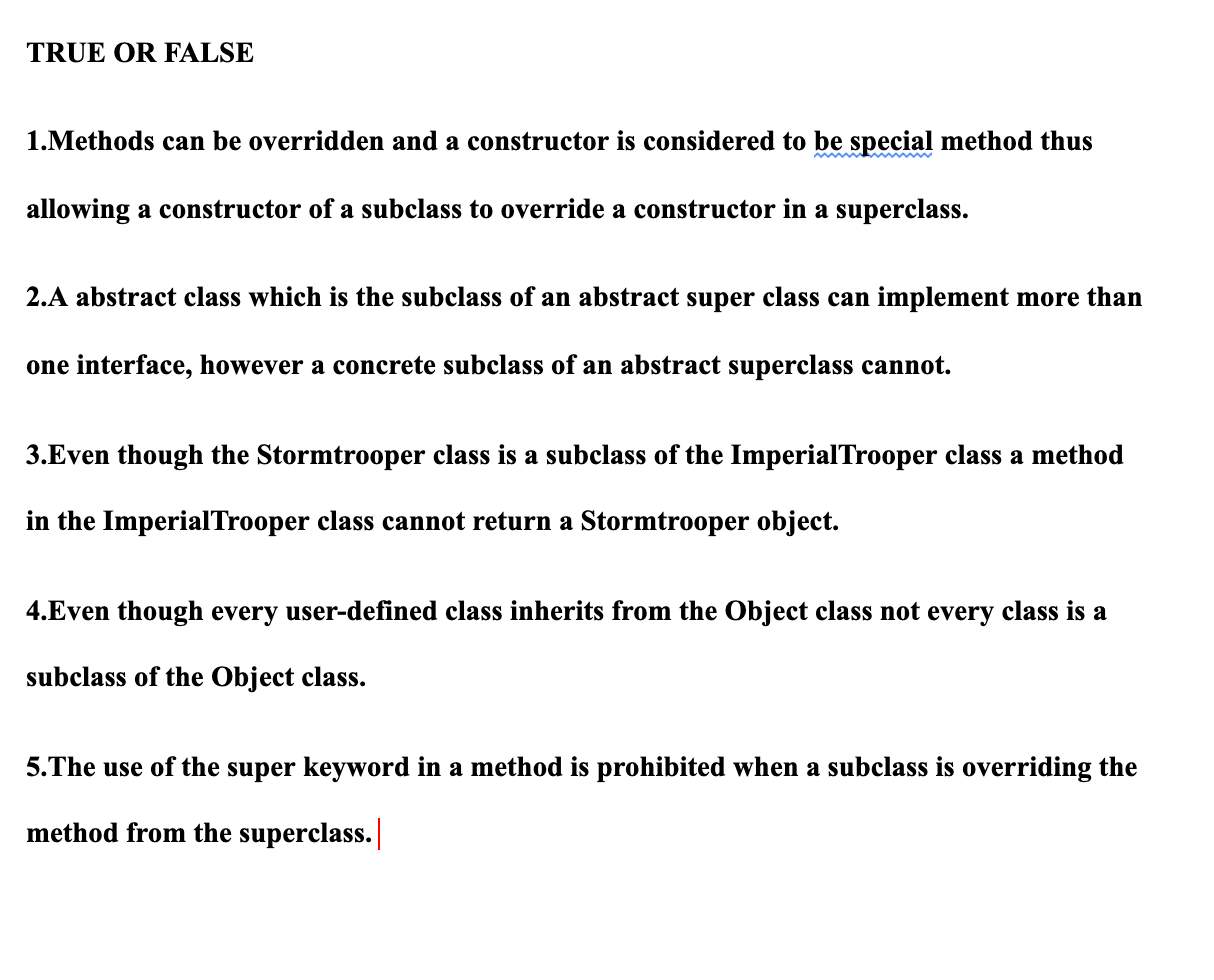 Solved TRUE OR FALSE 1.Methods can be overridden and a | Chegg.com