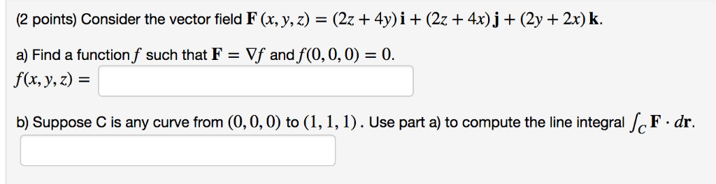 Solved (2 points) Consider the vector field | Chegg.com