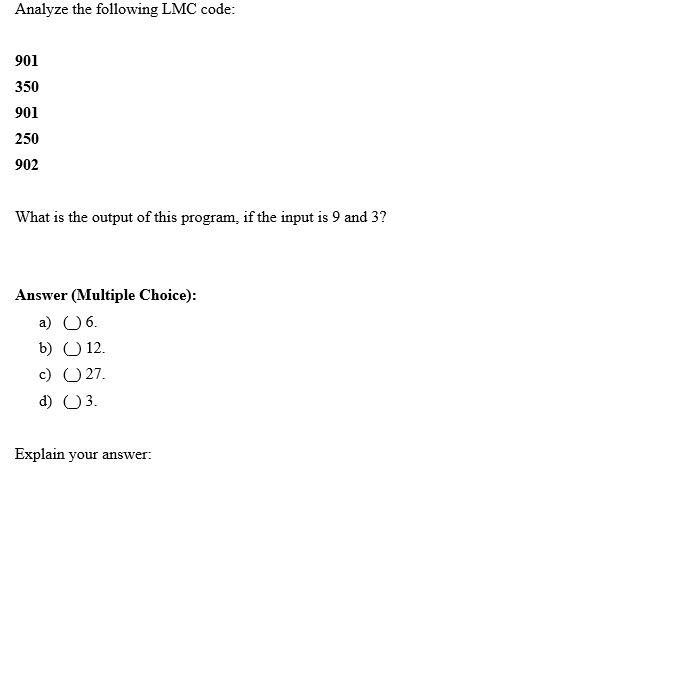 Solved Analyze the following LMC code: 901 350 901 250 902 | Chegg.com