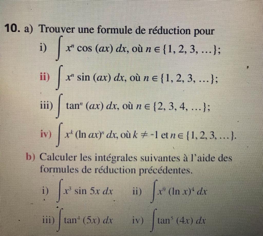 10. a) Trouver une formule de réduction pour i) x" | Chegg.com