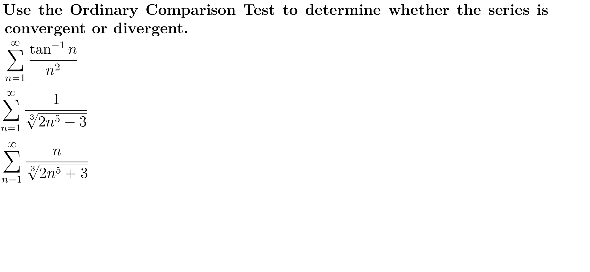 Solved Use the Ordinary Comparison Test to determine whether | Chegg.com