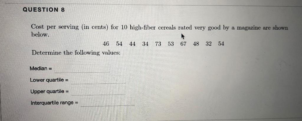 Solved Determine the following values: Median Lower | Chegg.com