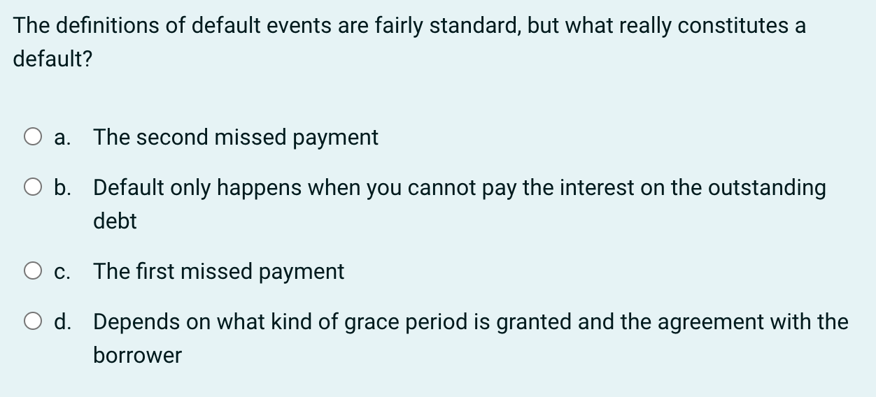 Solved The definitions of default events are fairly | Chegg.com