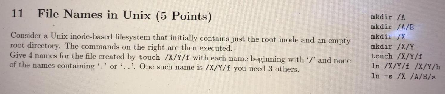 Solved 11 File Names in Unix (5 Points) Consider a Unix | Chegg.com Solved 11 File Names in Unix (5 Points) Consider a Unix | Chegg.com