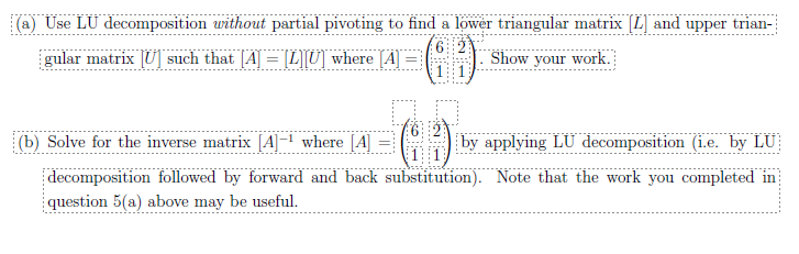 (a) Use LU decomposition without partial pivoting to | Chegg.com