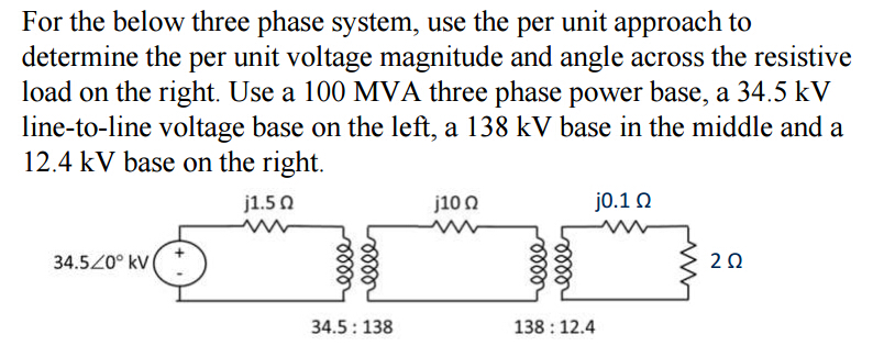 Solved For the below three phase system, use the per unit | Chegg.com