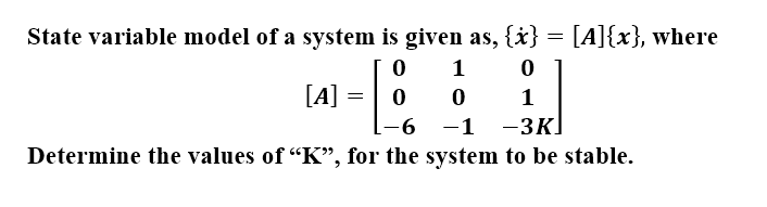Solved State variable model of a system is given as, | Chegg.com