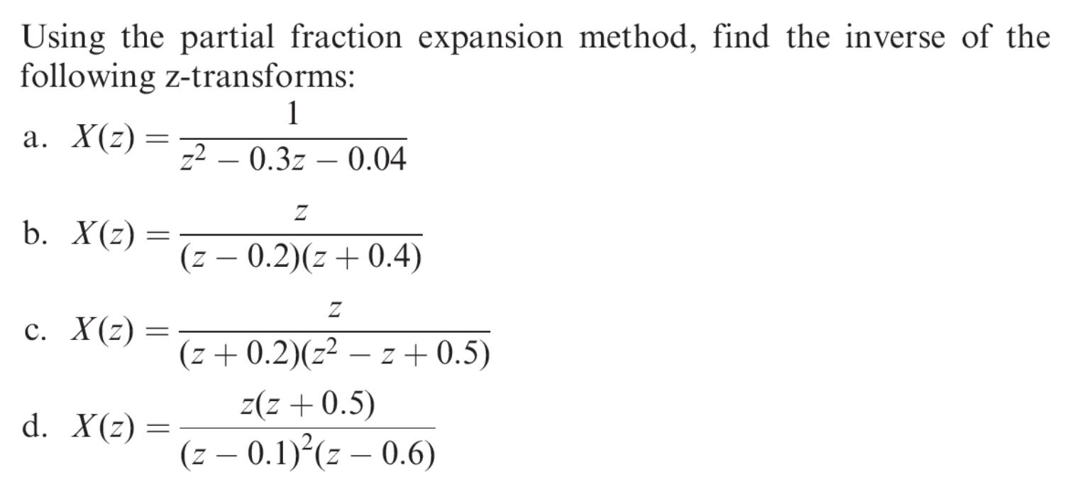 Solved Using the partial fraction expansion method, find the | Chegg.com
