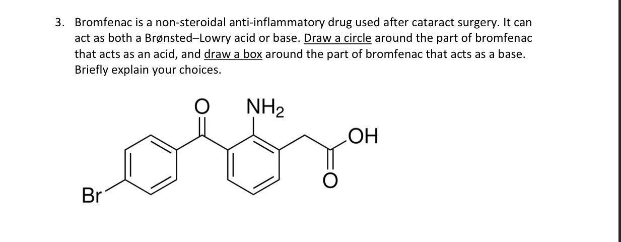 Solved 3. Bromfenac is a non-steroidal anti-inflammatory | Chegg.com