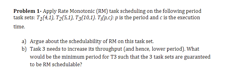 Solved Problem 1- Apply Rate Monotonic (RM) task scheduling | Chegg.com