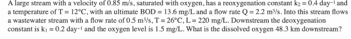Solved A large stream with a velocity of 0.85 m/s, saturated | Chegg.com