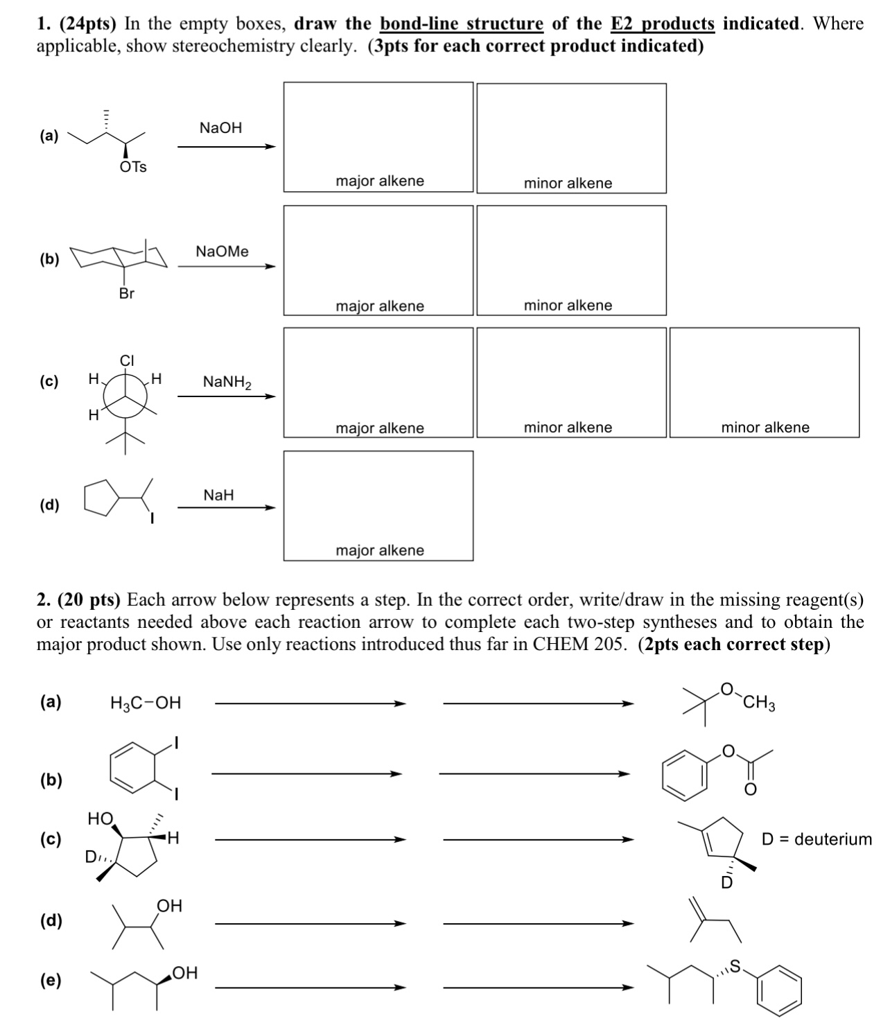 [Solved]: 3. Consider the reaction shown below. possible (a