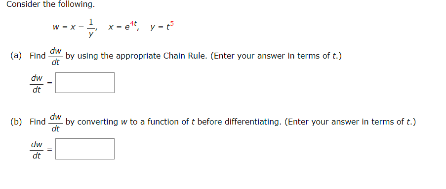 Solved Consider the following.w=x-1y,x=e4t,y=t5(a) ﻿Find | Chegg.com