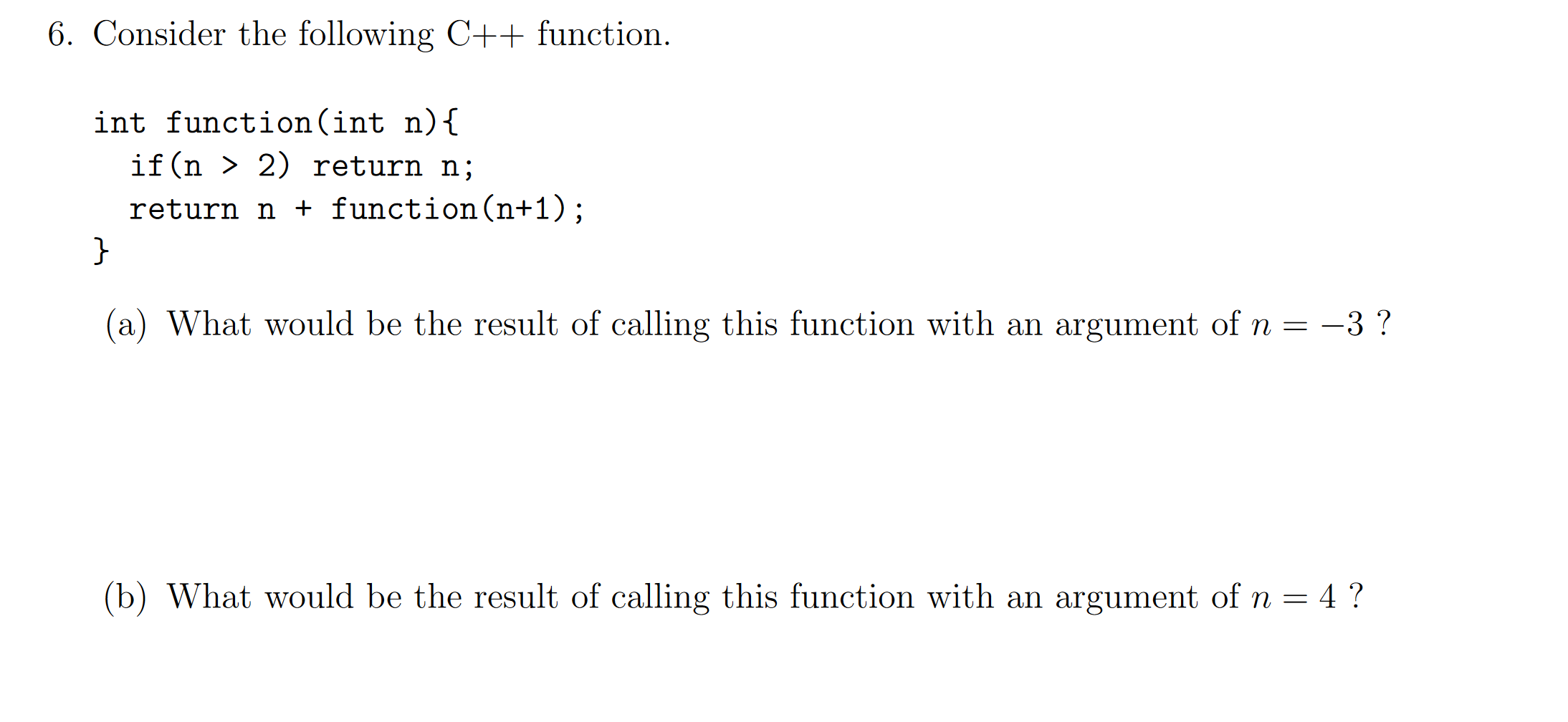 Solved 6. Consider the following C++ function. int | Chegg.com