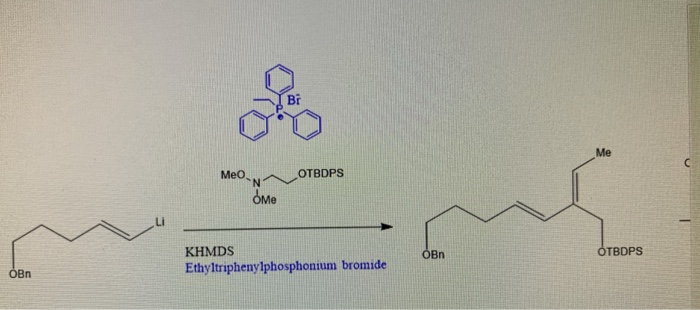 Solved I Bi ORO Me MeO OTBDPS Li KHMDS | Chegg.com