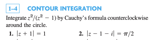 Solved Integrate z2/(z2−1) by Cauchy's formula | Chegg.com