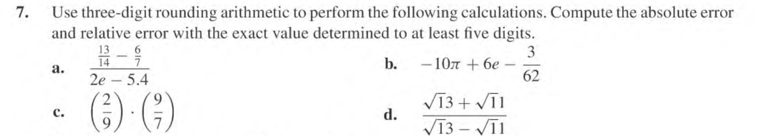 Solved 7. 6 a. Use three-digit rounding arithmetic to | Chegg.com