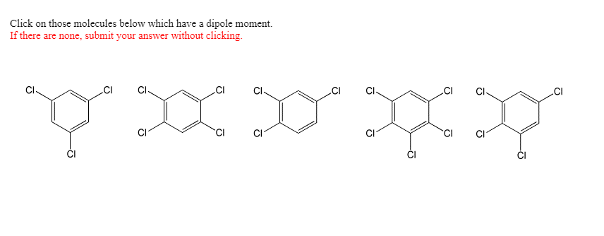 Solved Click on those molecules below which have a dipole | Chegg.com