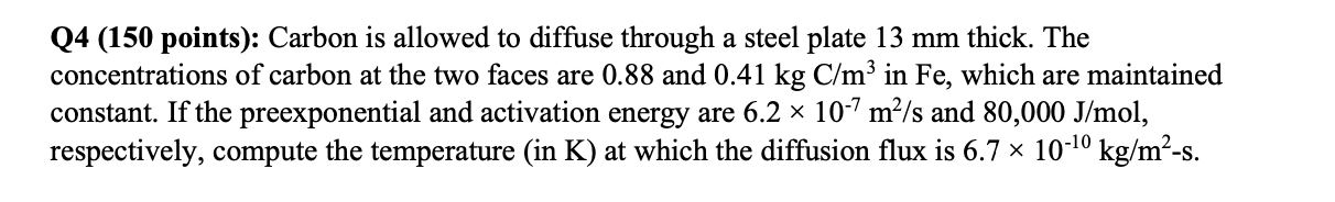 Solved Q4 (150 points): Carbon is allowed diffuse through a | Chegg.com