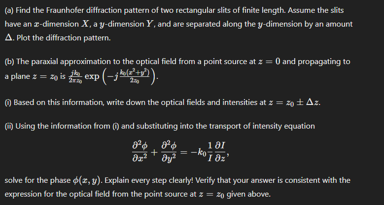 Solved (a) ﻿Find the Fraunhofer diffraction pattern of ﻿two | Chegg.com