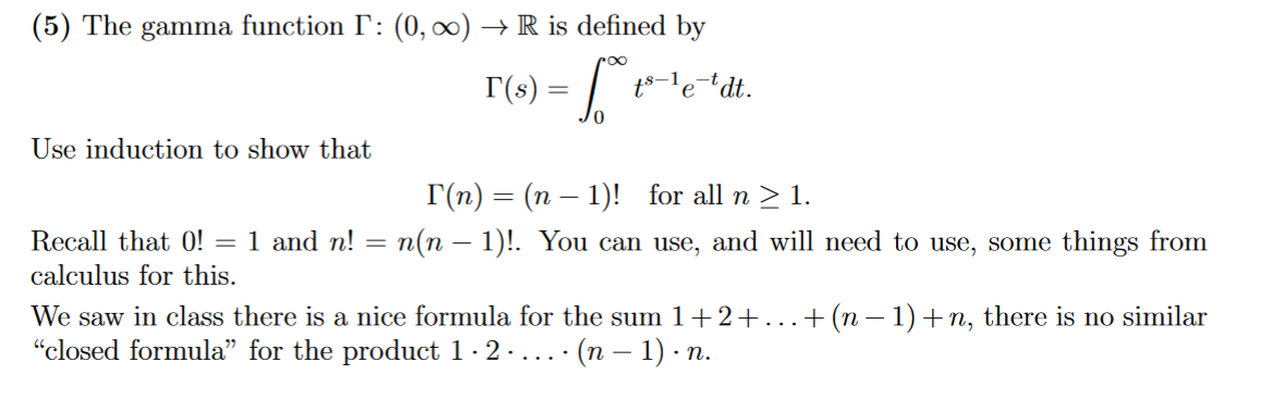 Solved The gamma function Γ : (0,∞) →Ris defined by Γ(s) = | Chegg.com