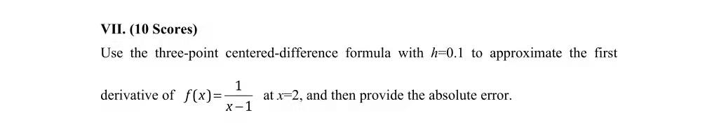 Solved VII. (10 Scores) Use the three-point | Chegg.com