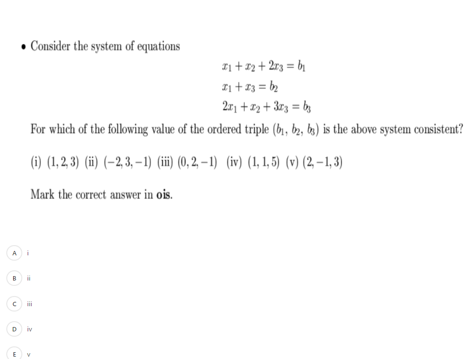 Solved • Consider the system of equations 21 + 12 + 2x3 = b1 | Chegg.com