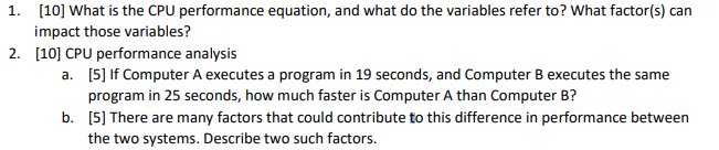 Solved 1. [10] What is the CPU performance equation, and | Chegg.com