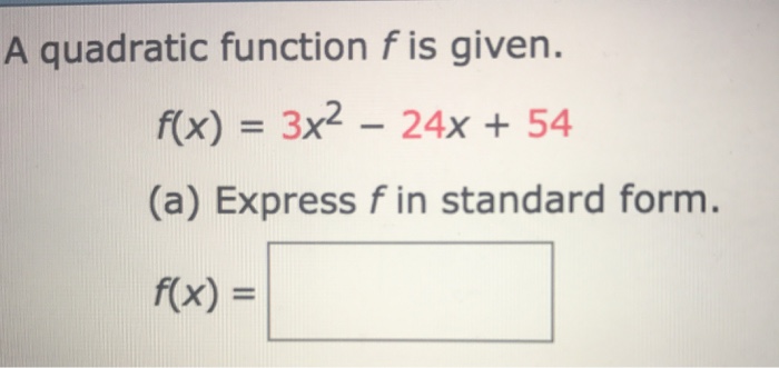 Solved A quadratic function f is given. f(x) = 3x^2 - 24x + | Chegg.com