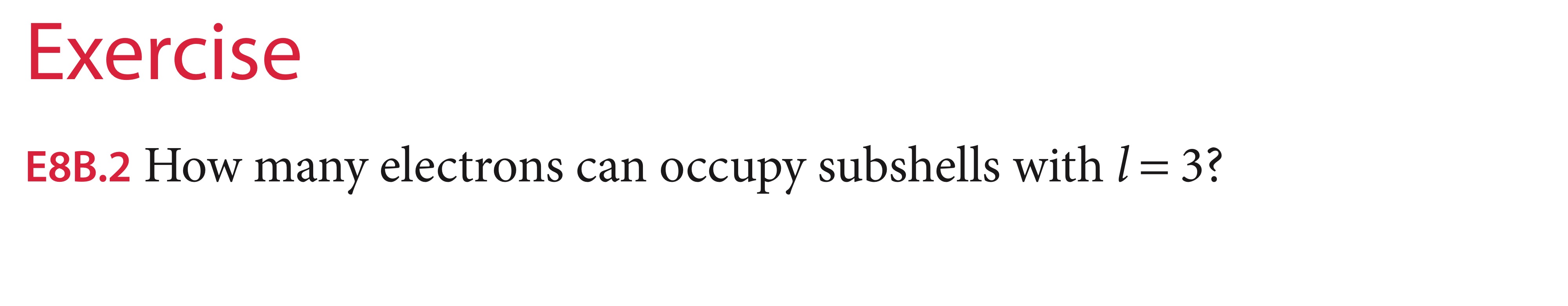 Solved ExerciseE8B. 2 ﻿How many electrons can occupy | Chegg.com