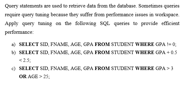 Solved Query statements are used to retrieve data from the | Chegg.com