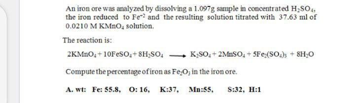 Solved An Iron Ore Was Analyzed By Dissolving A 1 097g