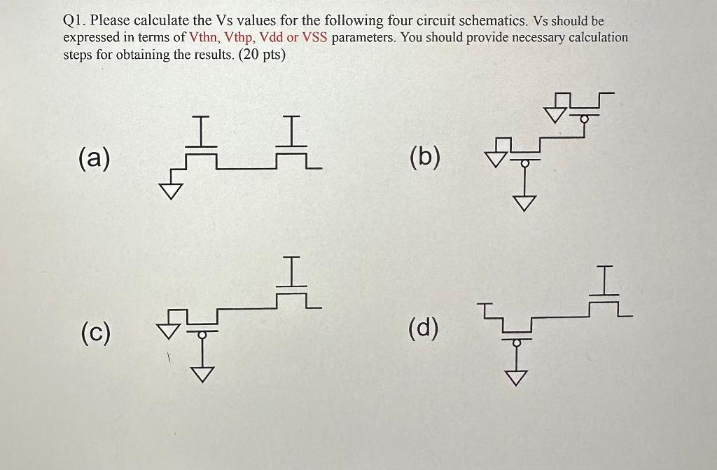 Solved Q1. Please calculate the Vs values for the following | Chegg.com