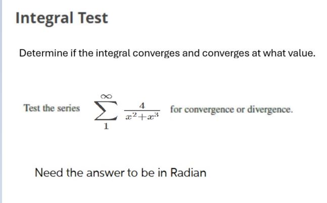 Solved Integral TestDetermine if the integral converges and | Chegg.com