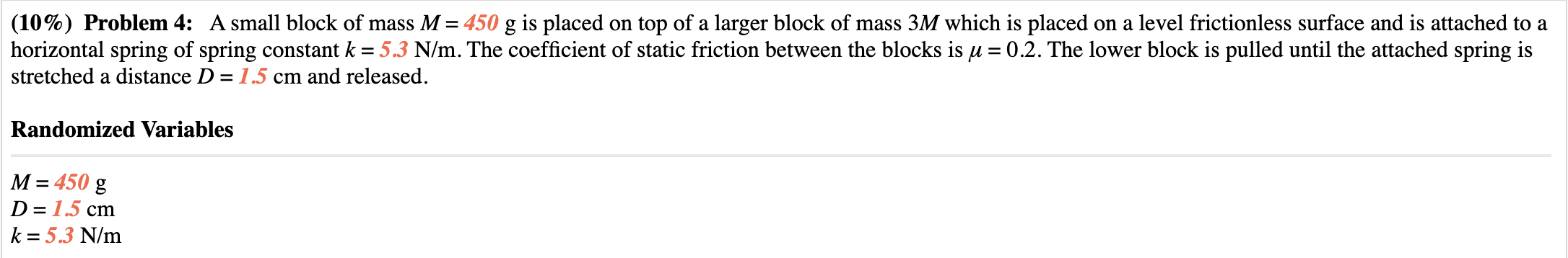 Solved (10\%) Problem 4: A small block of mass M=450 g is | Chegg.com