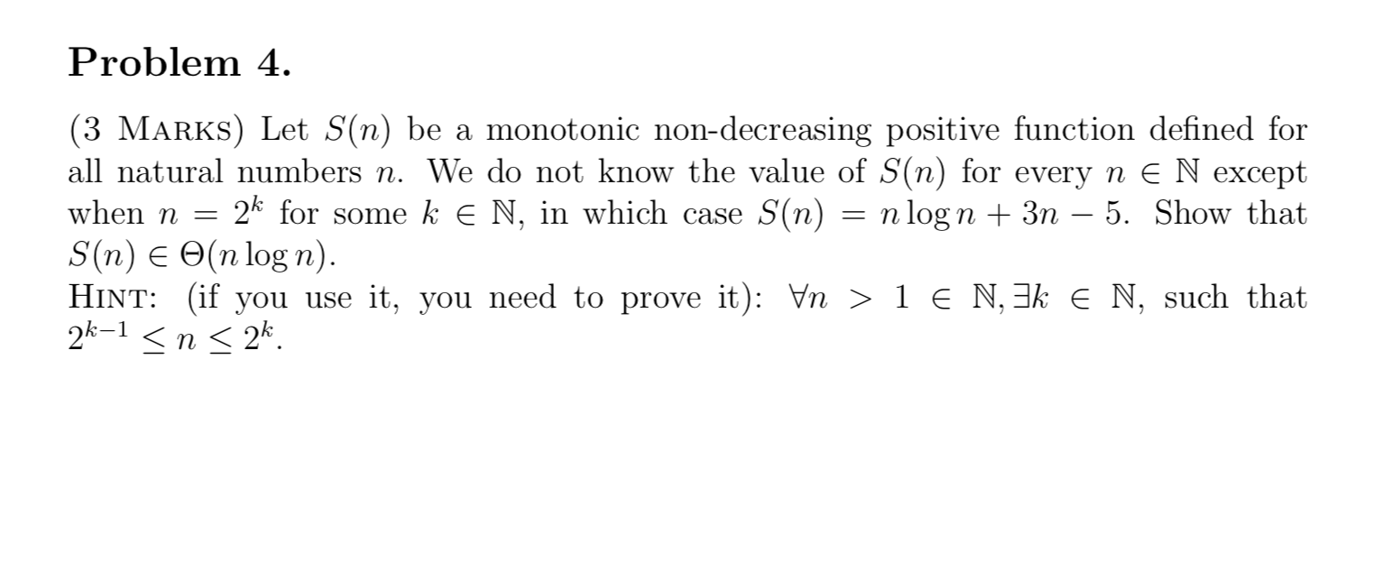 Solved Problem 4. (3 MARKS) Let S(n) be a monotonic | Chegg.com