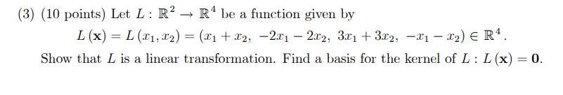 Solved (10 points) Let L:R2→R4 be a function given by | Chegg.com
