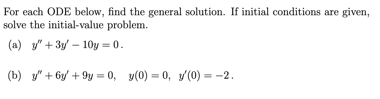 Solved For each ODE below, find the general solution. If | Chegg.com