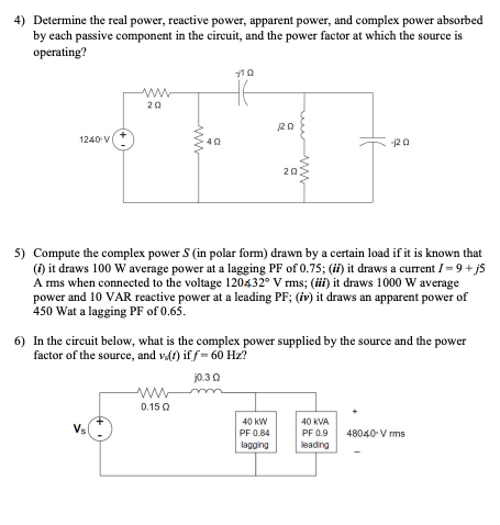 Solved 4) Determine the real power, reactive power, apparent | Chegg.com